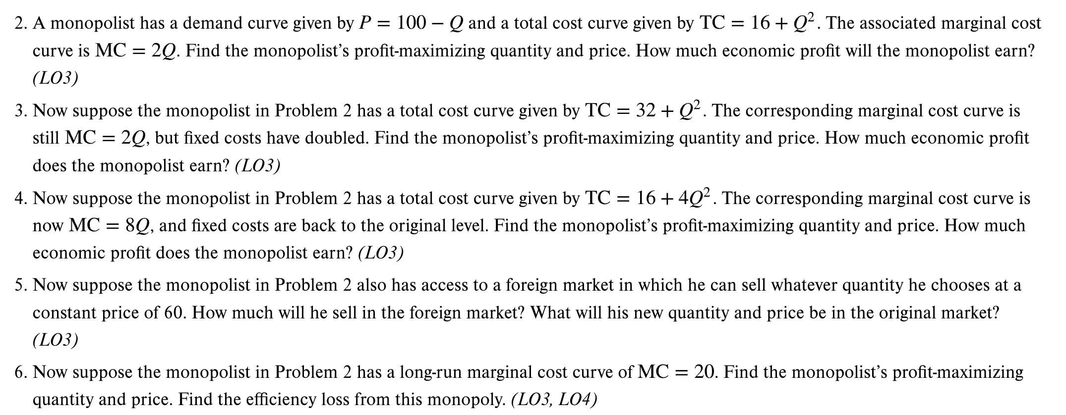 Solved 2. A monopolist has a demand curve given by P=100−Q | Chegg.com