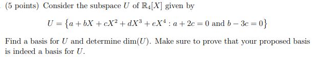 Solved (5 points) Consider the subspace U of R4[X] given by | Chegg.com