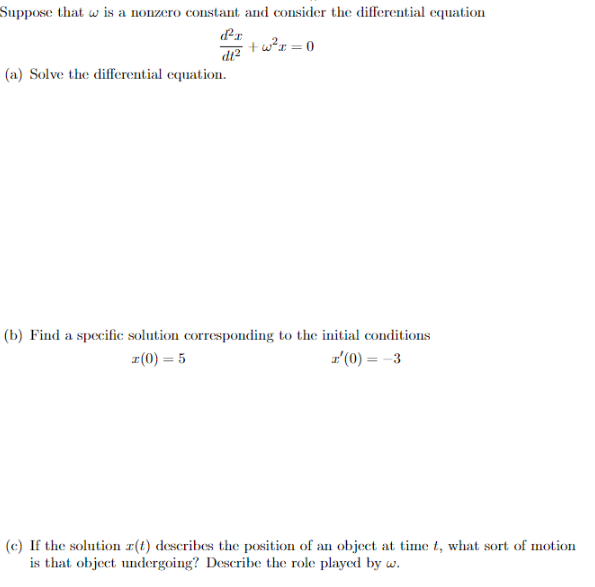 Solved dt2d2x+ω2x=0 (a) Solve the differential equation. (b) | Chegg.com