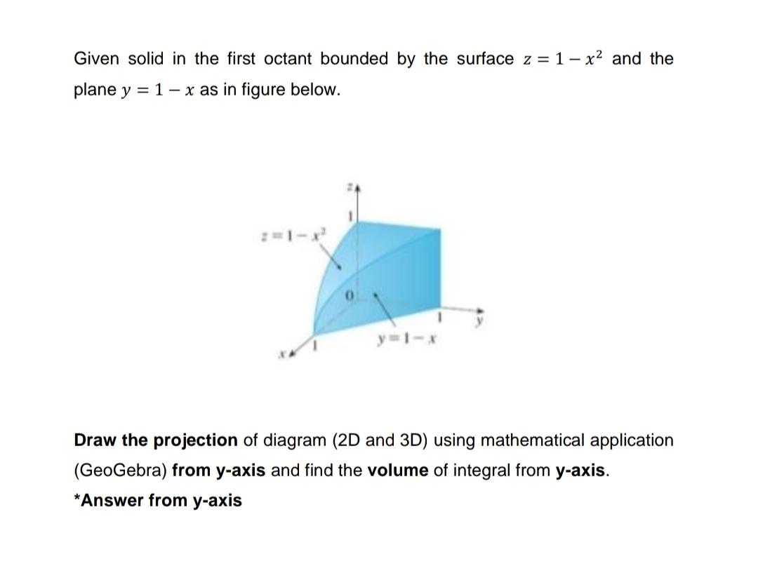 Solved Given solid in the first octant bounded by the | Chegg.com