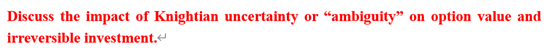 Solved Discuss the impact of Knightian uncertainty or | Chegg.com