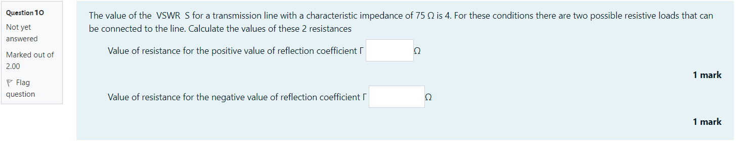 Solved Question 10 Not yet answered The value of the VSWR S | Chegg.com