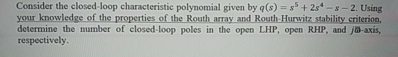 Solved Consider the closed-loop characteristic polynomial | Chegg.com