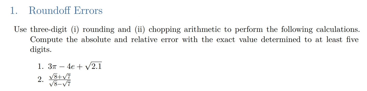 Solved Roundoff ErrorsUse three-digit (i) ﻿rounding and (ii) | Chegg.com