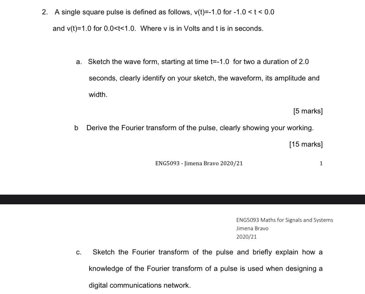Solved 2. A single square pulse is defined as follows, | Chegg.com