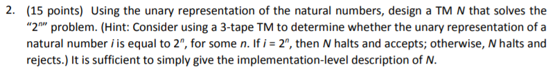 2. (15 points) Using the unary representation of the | Chegg.com