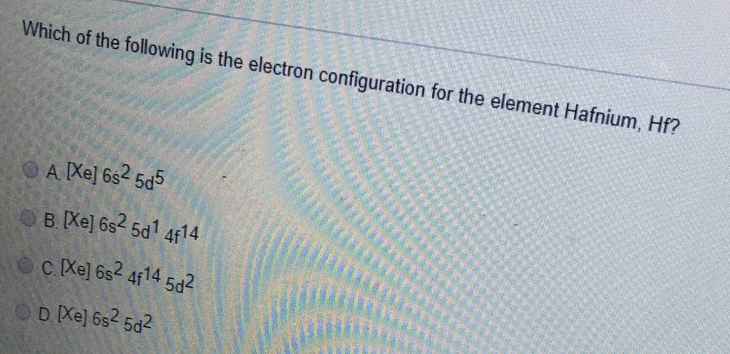 Solved Which of the following is the electron configuration | Chegg.com