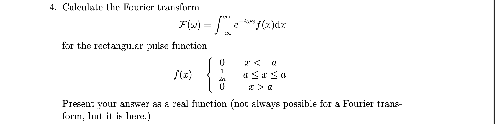 Solved 4. Calculate the Fourier transform | Chegg.com