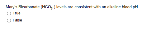 Mary's Bicarbonate (HCO3-) levels are consistent with | Chegg.com