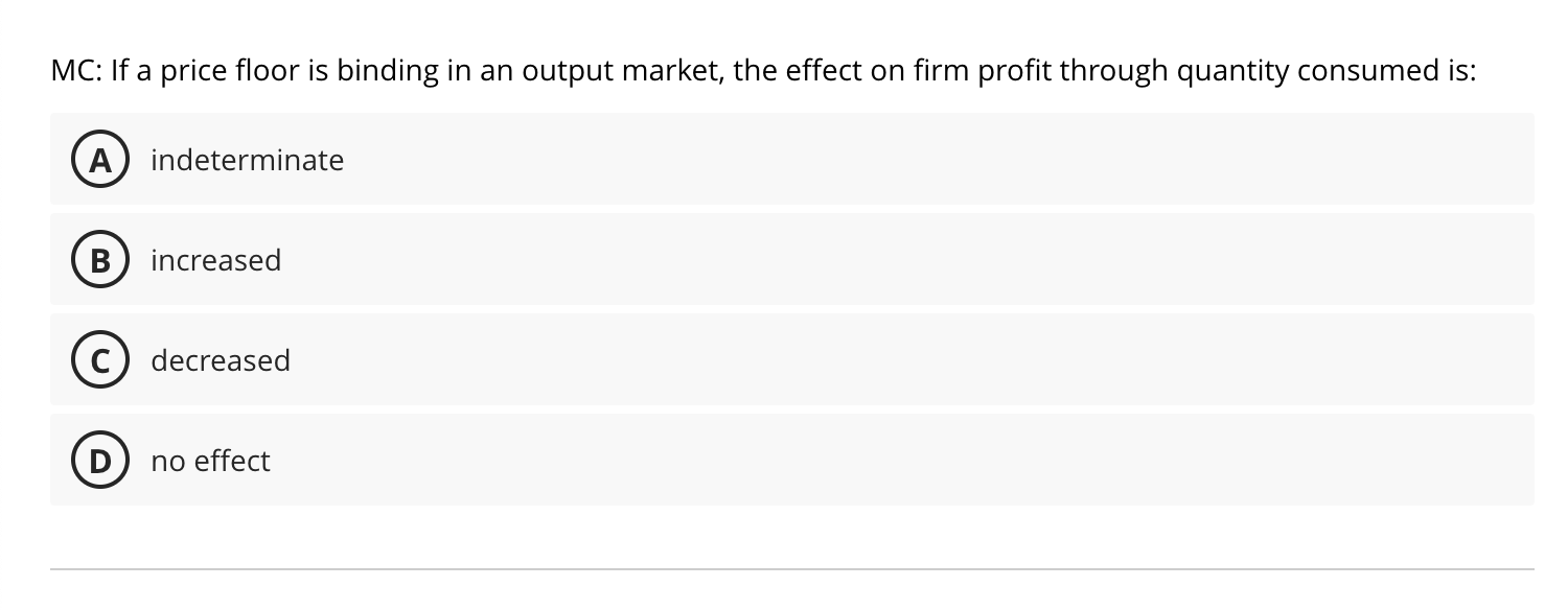 Solved MC: If a price floor is binding in an output market, | Chegg.com