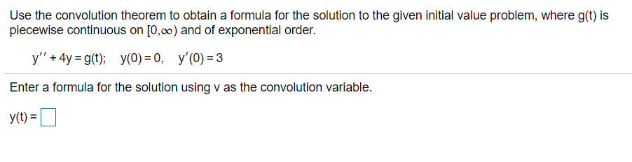 Solved Use the convolution theorem to obtain a formula for | Chegg.com