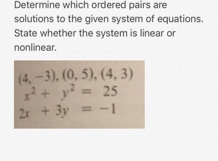Solved Determine which ordered pairs are solutions to the | Chegg.com