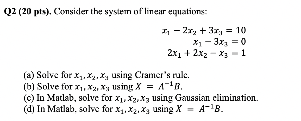 Solved Q2 (20 pts). Consider the system of linear equations: | Chegg.com