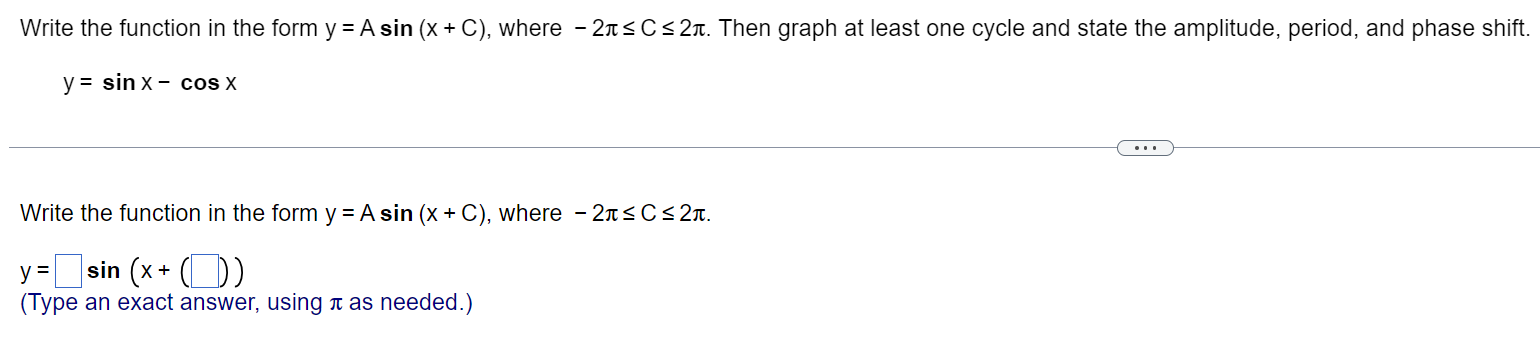 Solved Write the function in the form y=Asin(x+C), where | Chegg.com
