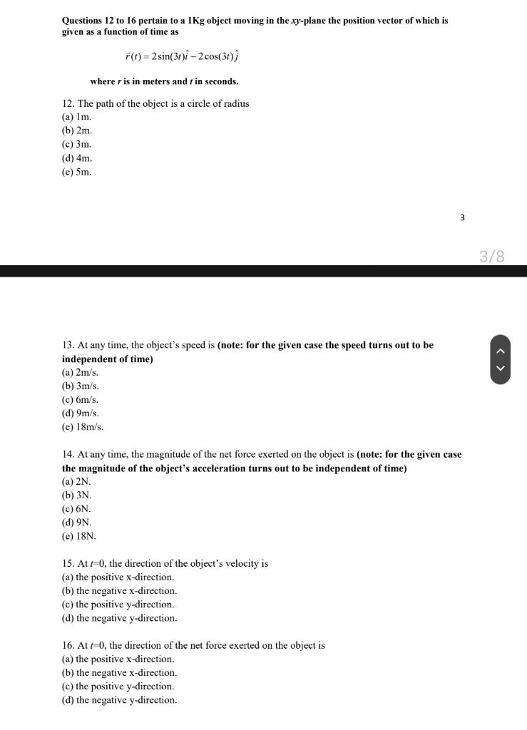 Solved Questions 12 to 16 pertain to a 1Kg object moving in | Chegg.com