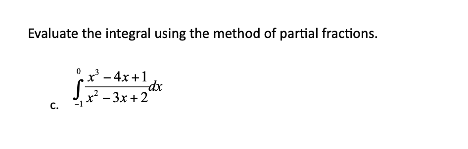 Solved Evaluate the integral using the method of partial | Chegg.com