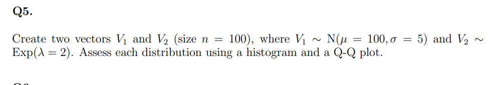 Solved Create two vectors V1 and V2( size n=100), where | Chegg.com
