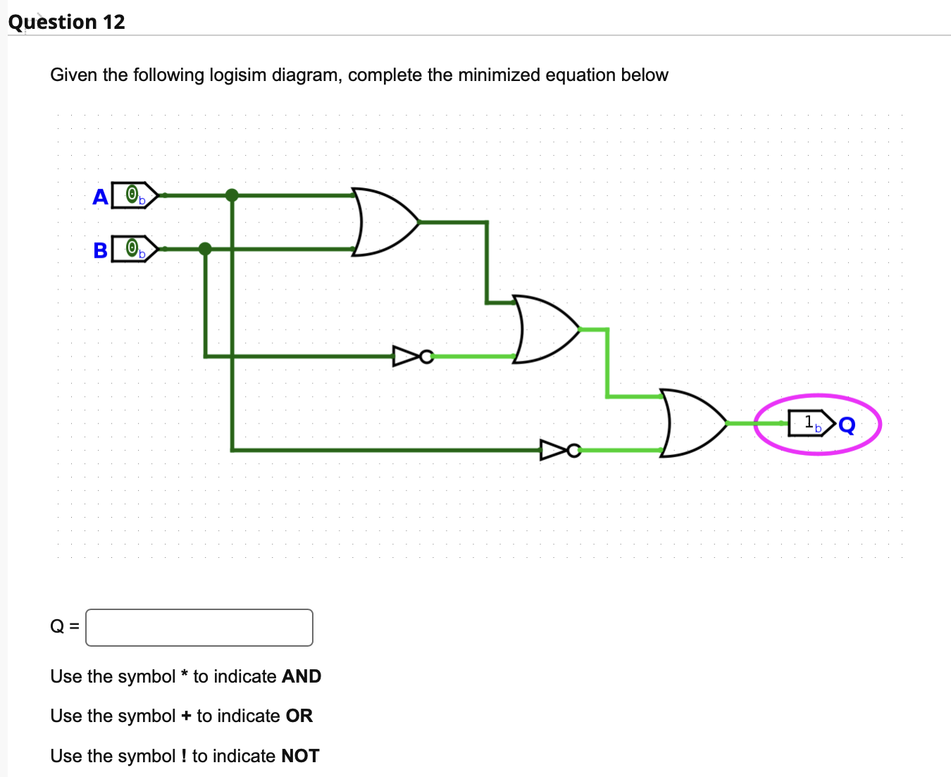 Solved Question 12Given the following logisim diagram, | Chegg.com