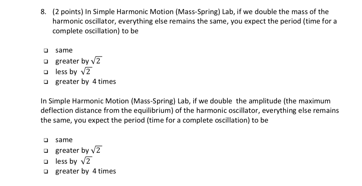 Solved 8. (2 points) In Simple Harmonic Motion (Mass-Spring) | Chegg.com