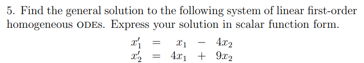 Solved 5. Find the general solution to the following system | Chegg.com