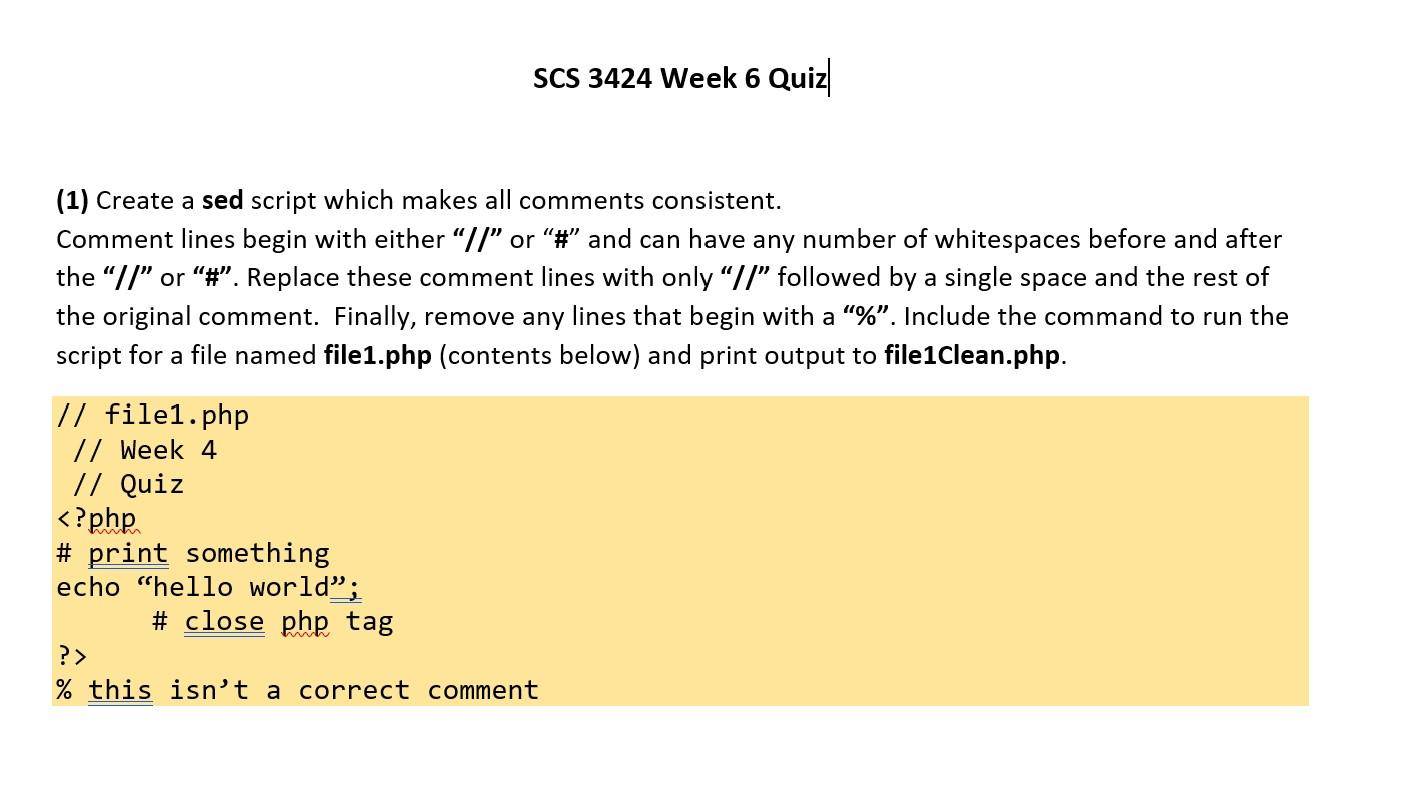 Solved (1) Create a sed script which makes all comments | Chegg.com Solved (1) Create a sed script which makes all comments | Chegg.com