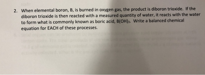 Solved When elemental boron, B, is burned in oxygen gas, the | Chegg.com