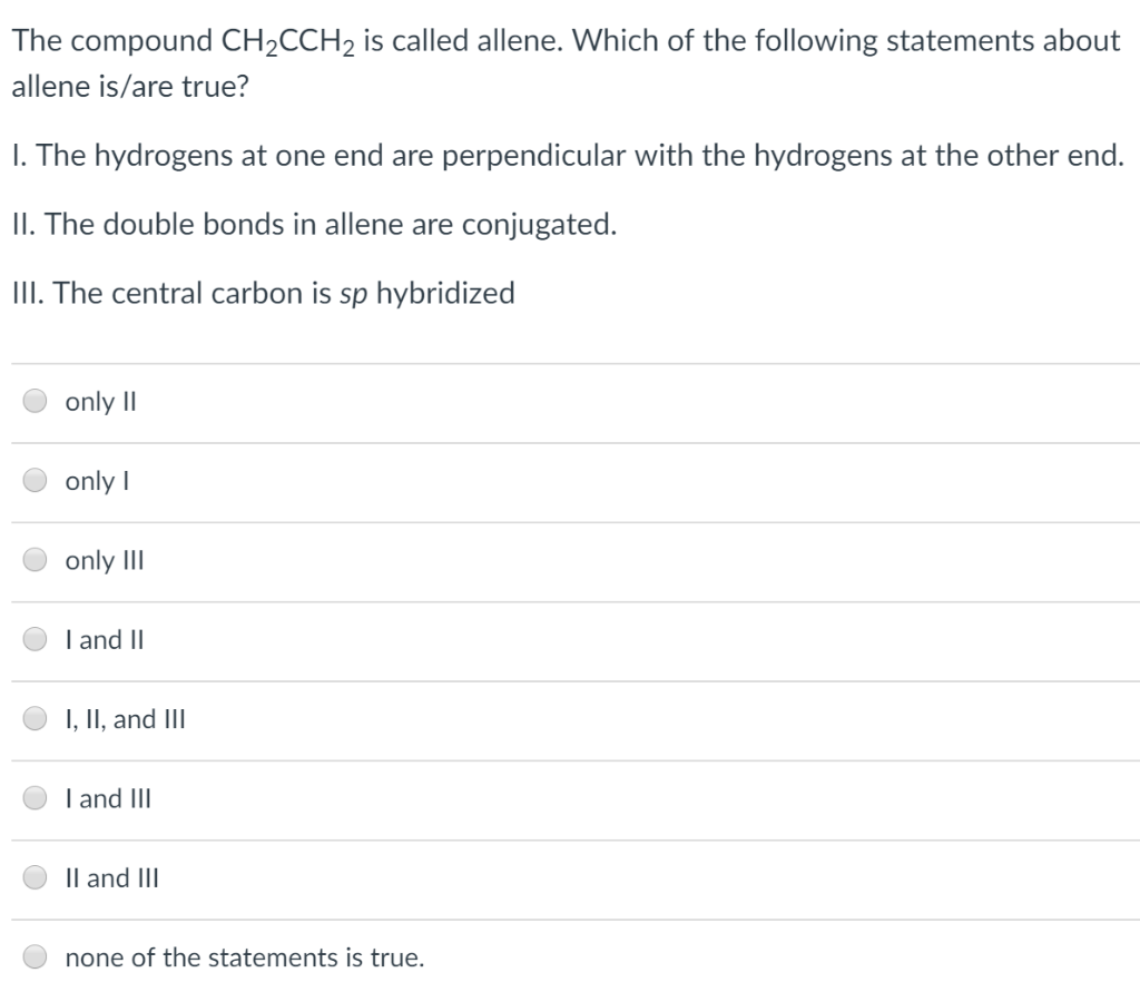 Solved The compound CH2CCH2 is called allene. Which of the | Chegg.com