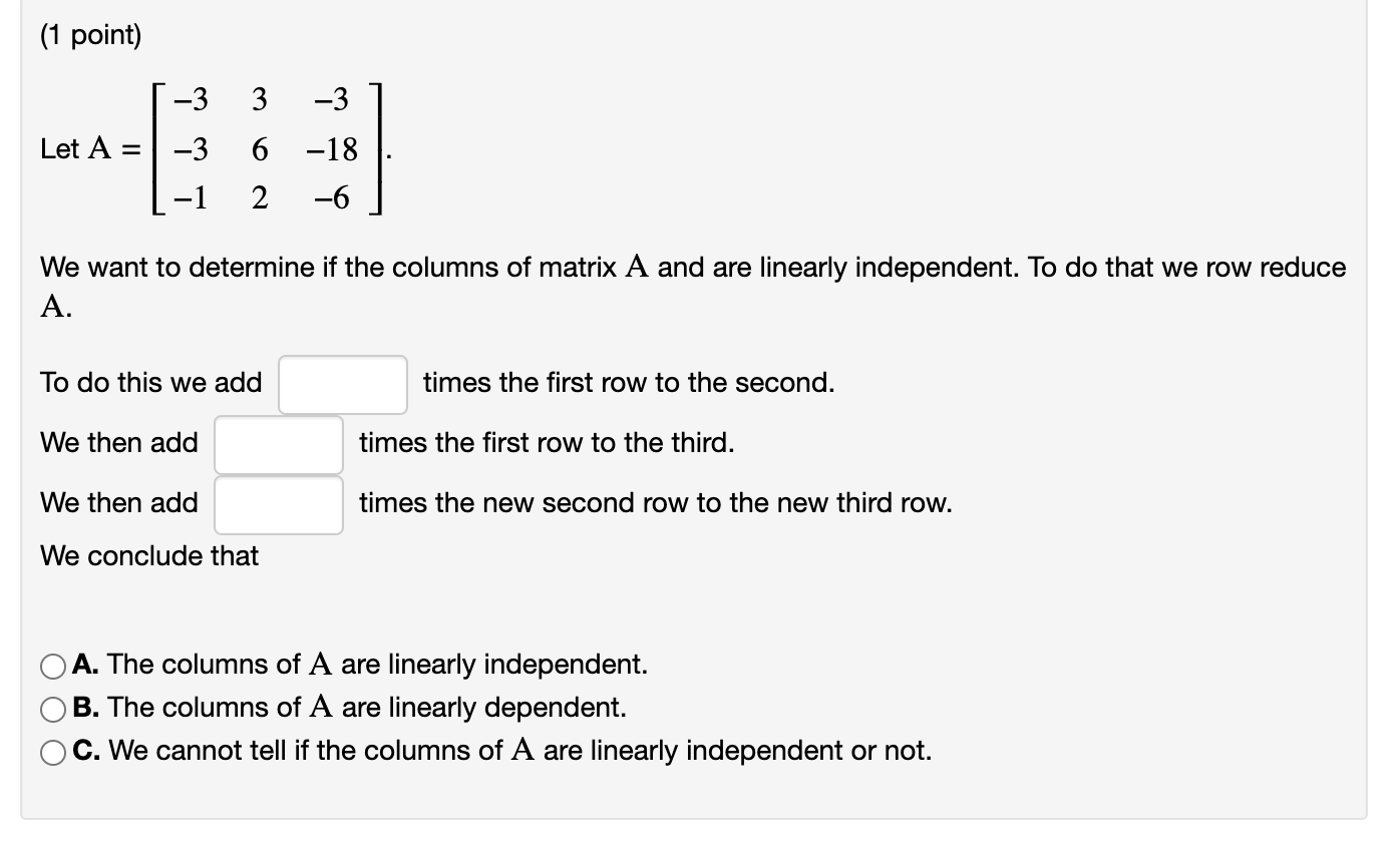 Solved (1 ﻿point)Let A=[-33-3-36-18-12-6]We want to | Chegg.com