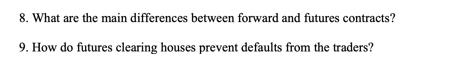 Solved 8. What are the main differences between forward and | Chegg.com
