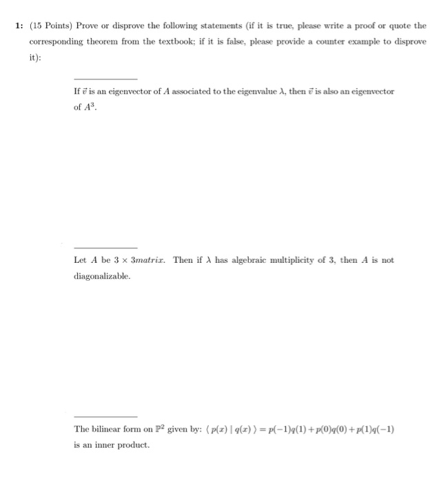Solved 1: (15 Points) Prove or disprove the following | Chegg.com