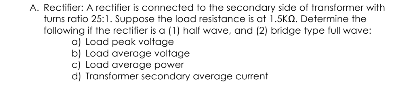 Solved A. ﻿Rectifier: A rectifier is connected to the | Chegg.com