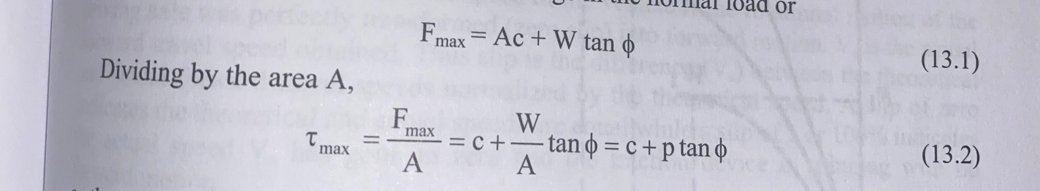 Solved or Fmax = Ac + W tan • Dividing by the area A, (13.1) | Chegg.com