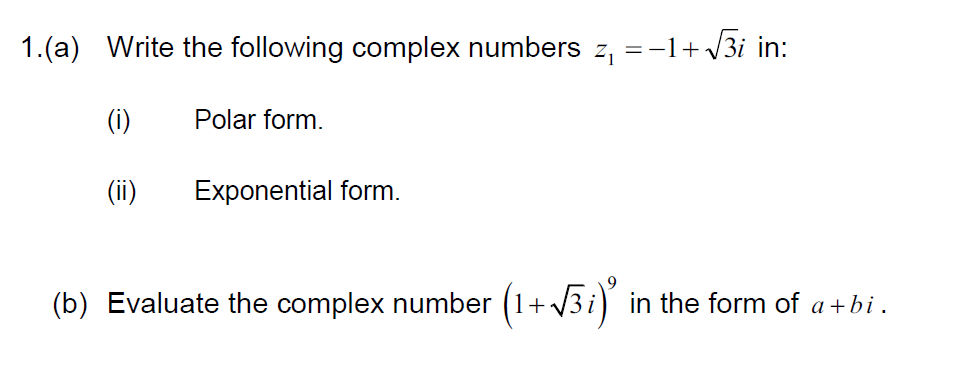 Solved 1.(a) Write the following complex numbers z1=−1+3i | Chegg.com
