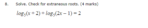 Solved 8. Solve. Check for extraneous roots. (4 marks) | Chegg.com