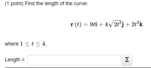 Solved (1 point) Find the length of the curve: r(t) = 9ti + | Chegg.com