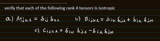 Solved verify that each of the following rank 4 tensors is | Chegg.com