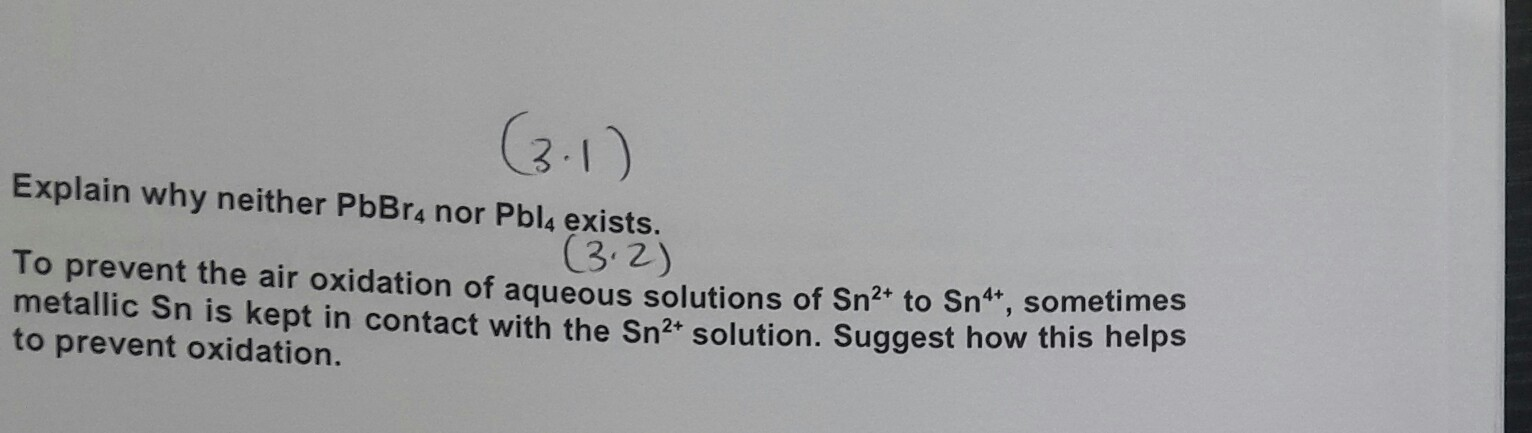 Solved (3-1) Explain why neither PbBr4 nor Pbl4 exists. | Chegg.com
