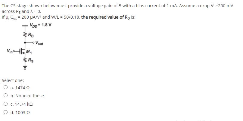 Solved The CS stage shown below must provide a voltage gain | Chegg.com