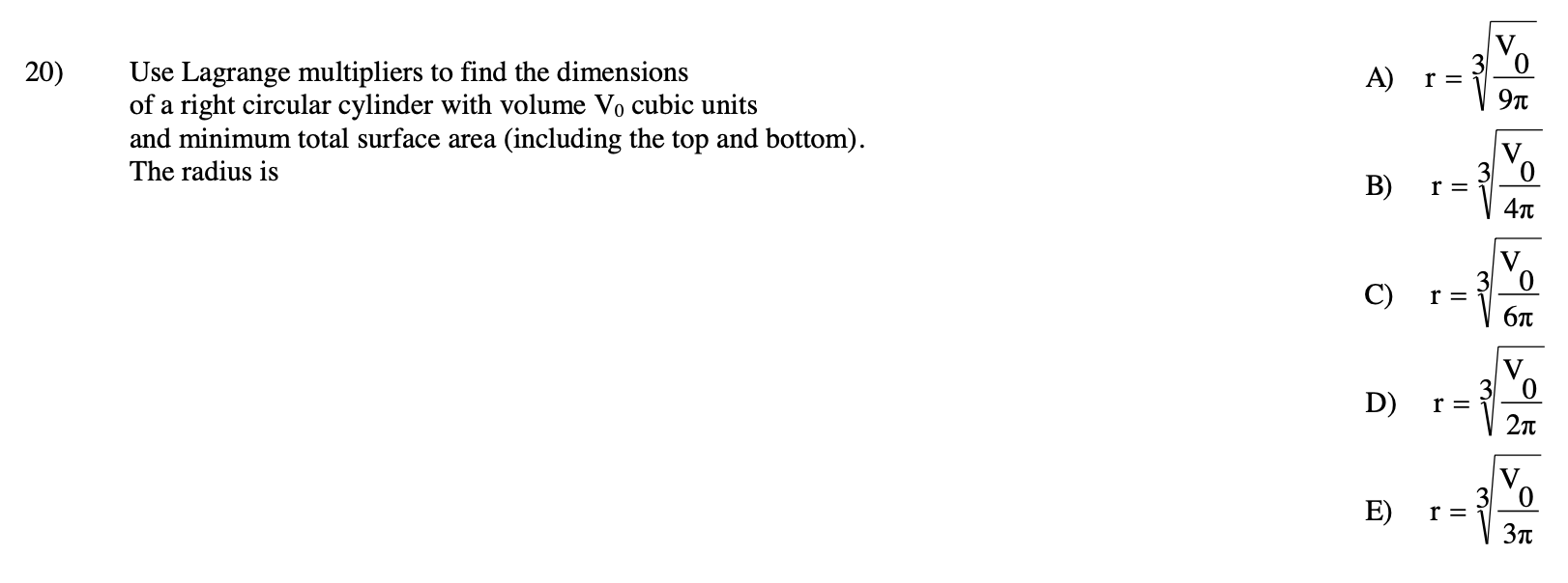 Solved 20) Use Lagrange multipliers to find the dimensions | Chegg.com