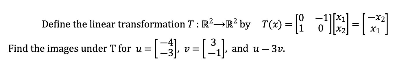 Solved Define the linear transformation T:R2→R2 by | Chegg.com