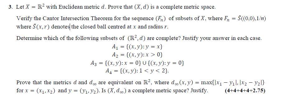 Solved 3. Let X = R2 with Euclidean metric d. Prove that (X, | Chegg.com