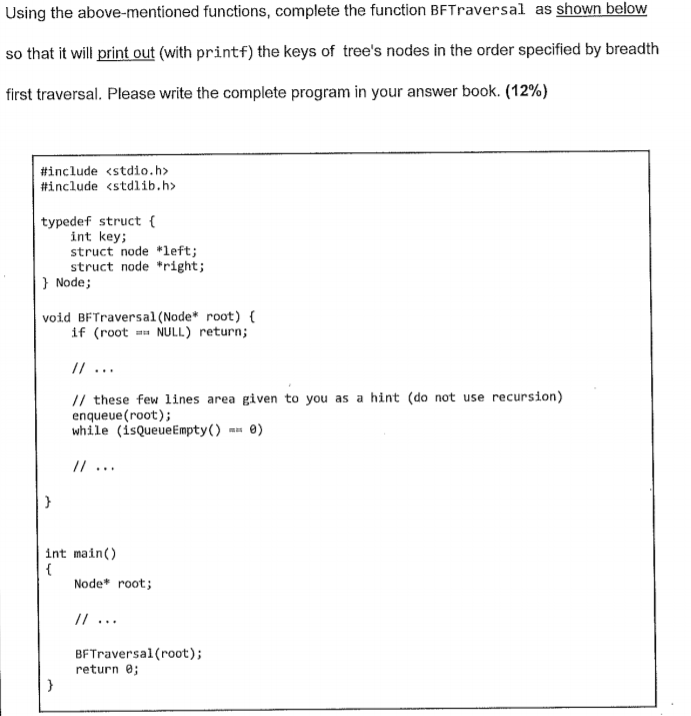 Solved 6. [Breadth First Traversal] Suppose now we want to | Chegg.com