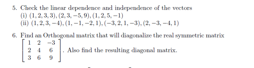 Solved 5. Check the linear dependence and independence of | Chegg.com