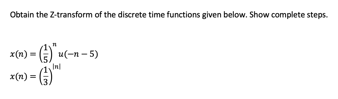 Solved Obtain the Z-transform of the discrete time functions | Chegg.com