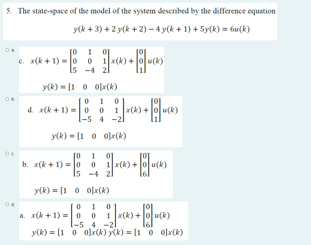 Solved 5. The state-space of the model of the system | Chegg.com