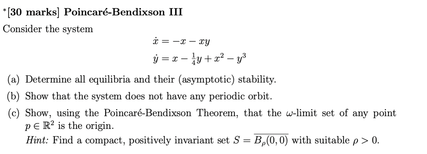 Solved * [30 marks] Poincaré-Bendixson III Consider the | Chegg.com