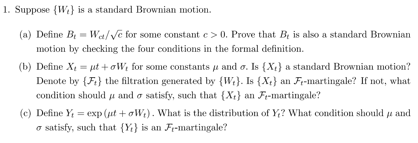 Solved Suppose {Wt} ﻿is a standard Brownian motion.(a) | Chegg.com