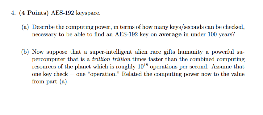 Solved (4 Points) AES-192 keyspace. (a) Describe the | Chegg.com