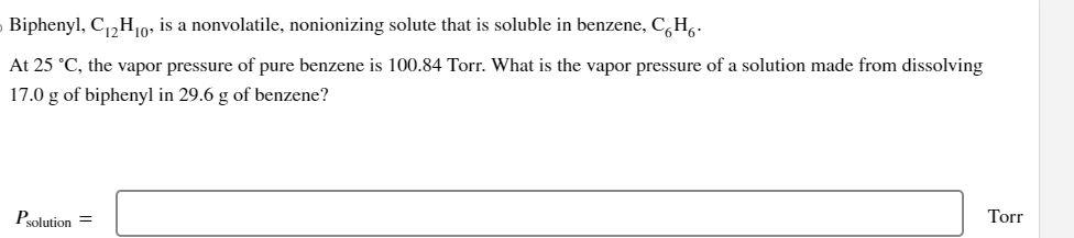Solved Biphenyl, C12H10, is a nonvolatile, nonionizing | Chegg.com