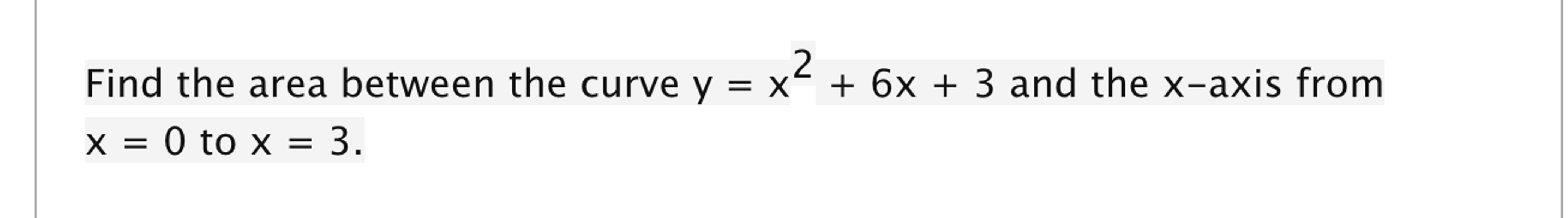Solved Find the area between the curve y=x2+6x+3 ﻿and the | Chegg.com